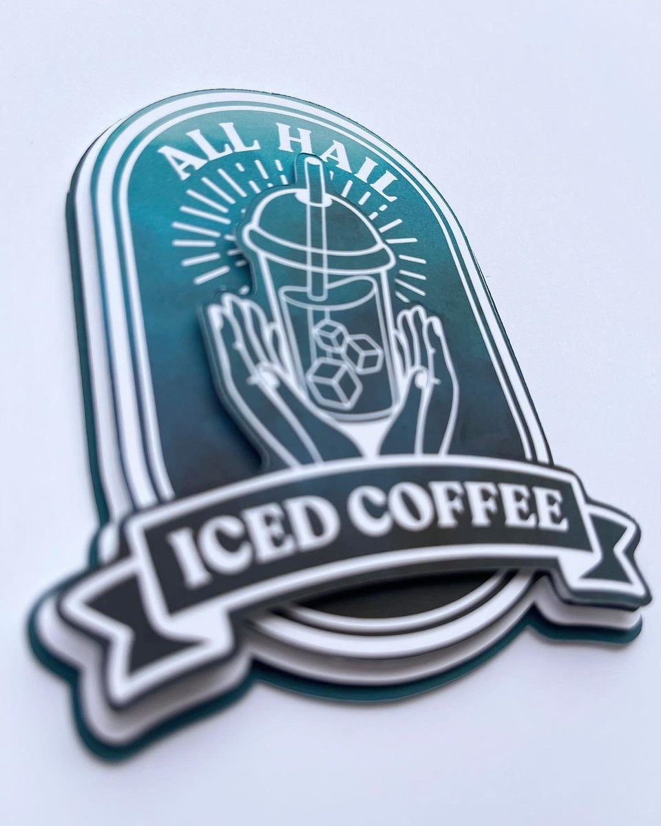 All Hail Iced Coffee Die Cut – simplystateddesign